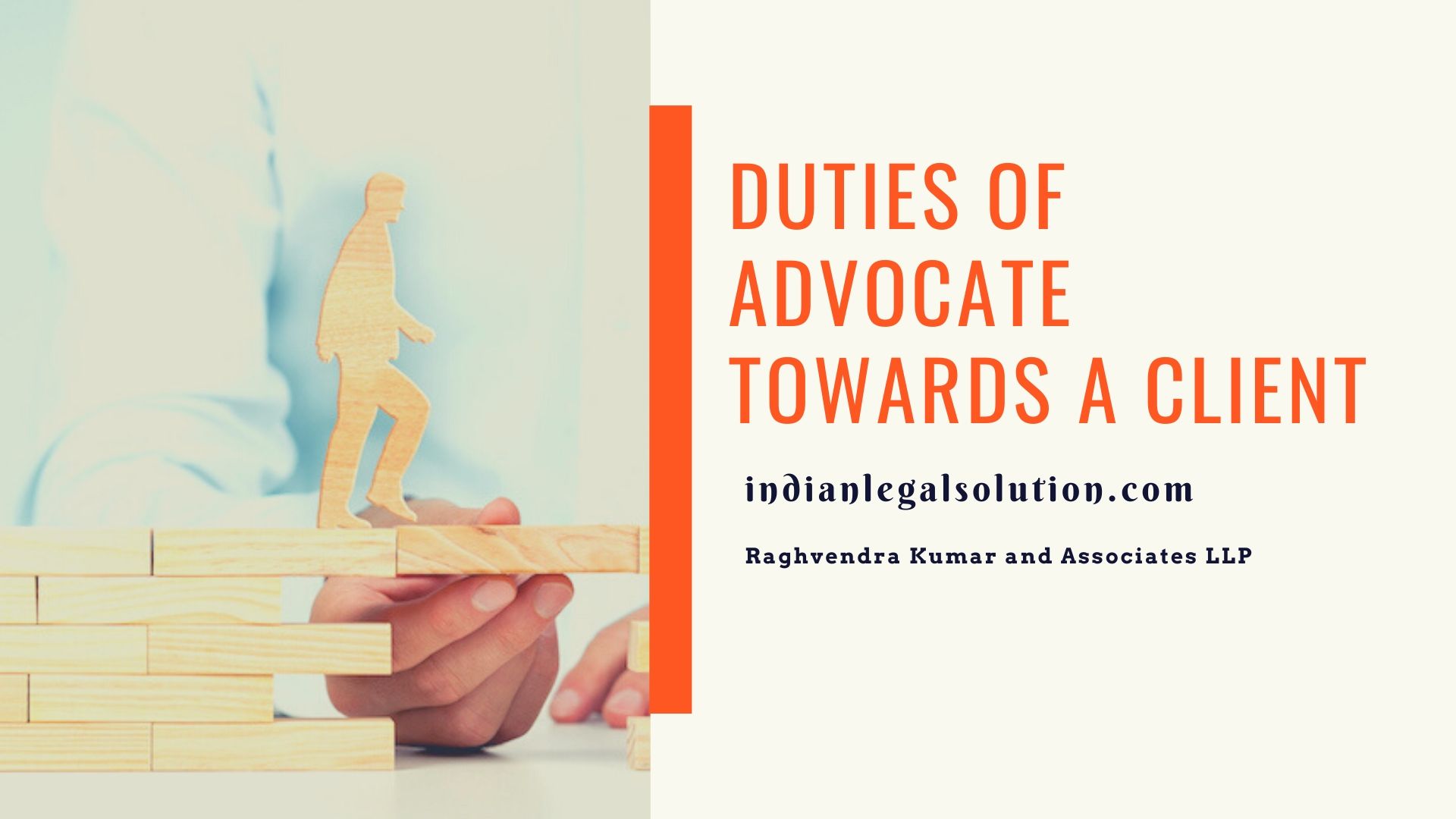 Duties of Advocate Towards a Client. - Indian Legal Solution