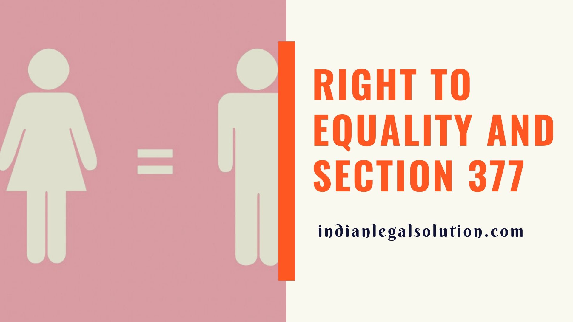 Right to equality and section 377 - Indian Legal Solution