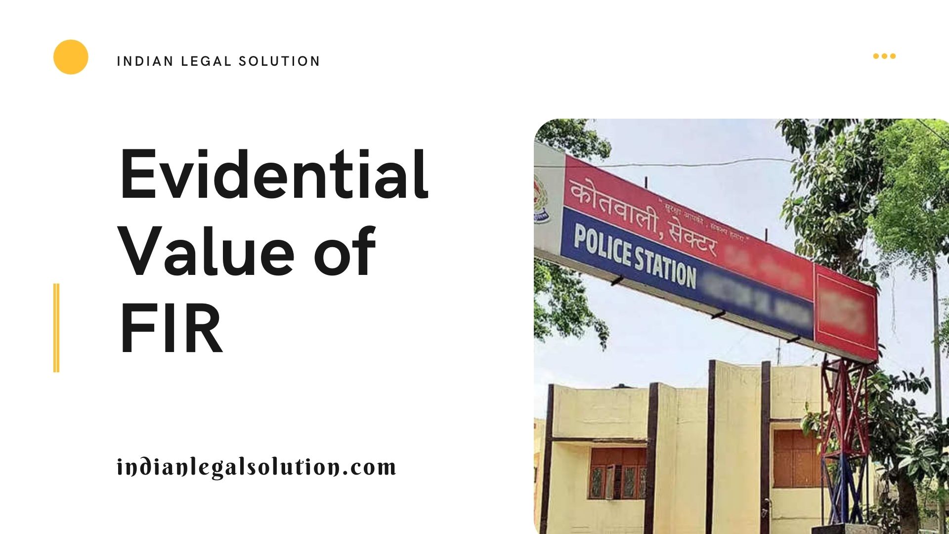 Evidential Value of FIR - Indian Legal Solution