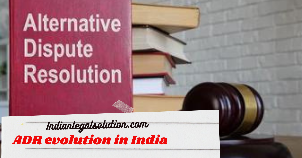 ADR evolution in India - article by Ankita Bhatt