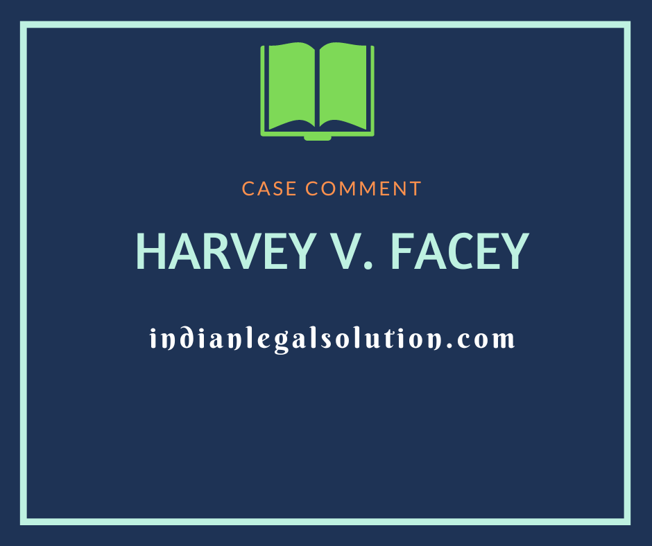 Case Comment on HARVEY v. FACEY - Indian Legal Solution