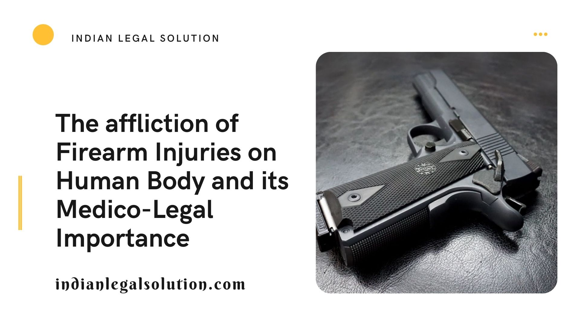 The affliction of Firearm Injuries on Human Body and its Medico-Legal ...