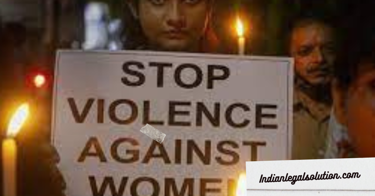 Crime Against Women In India - Indian Legal Solution